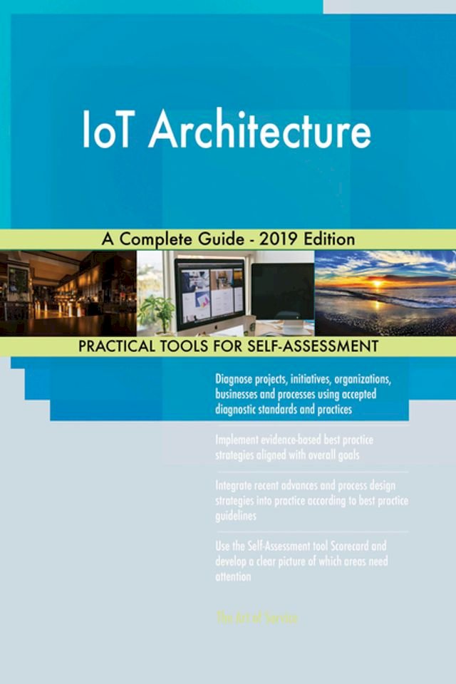 IoT Architecture A Complete Guide - 2019 Edition - PChome 24h書店