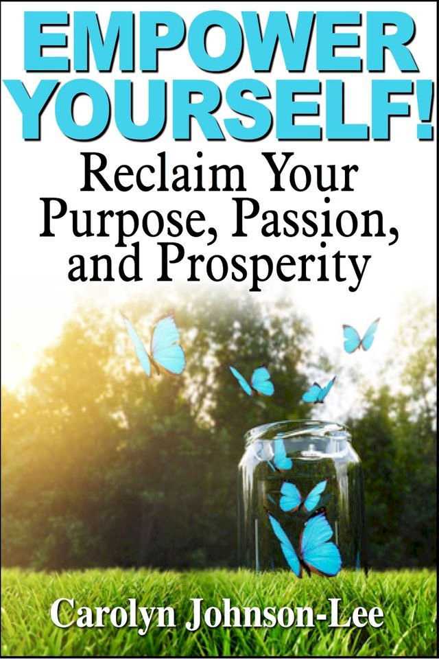 Empower Yourself! Reclaim Your Purpose, Passion, and Prosperity. - PChome 24h書店