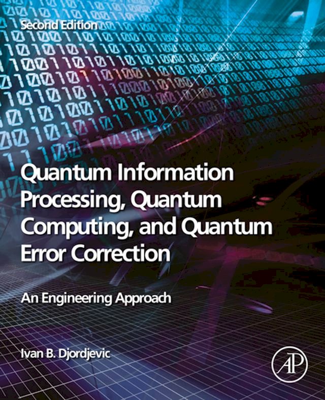 Quantum Information Processing, Quantum Computing, and Quantum Error Correction - PChome 24h書店