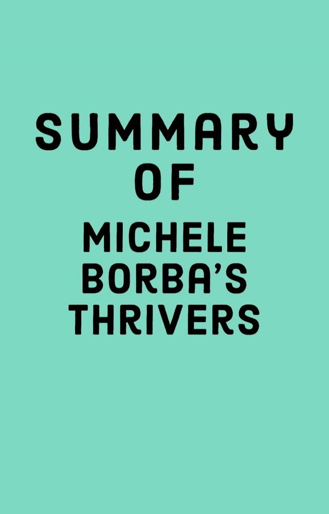 Summary of Michele Borba's Thrivers - PChome 24h書店