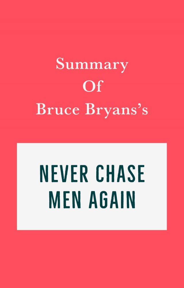 Summary of Bruce Bryans's Never Chase Men Again - PChome 24h書店