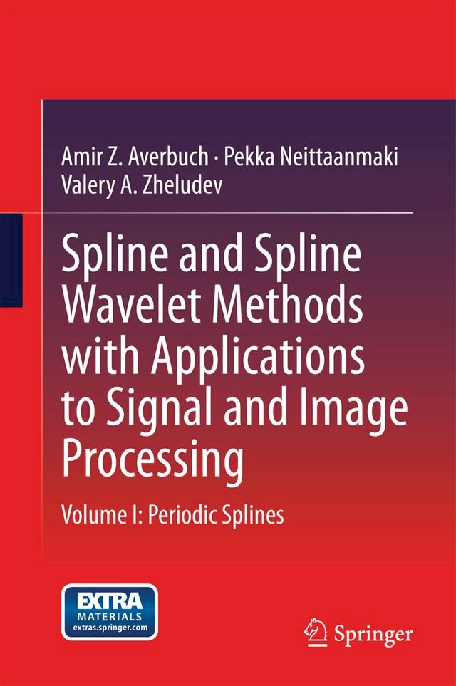 Spline and Spline Wavelet Methods with Applications to Signal and Image Processing - PChome 24h書店