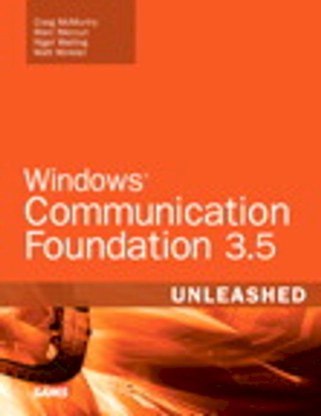 Windows Communication Foundation 3.5 Unleashed - PChome 24h書店