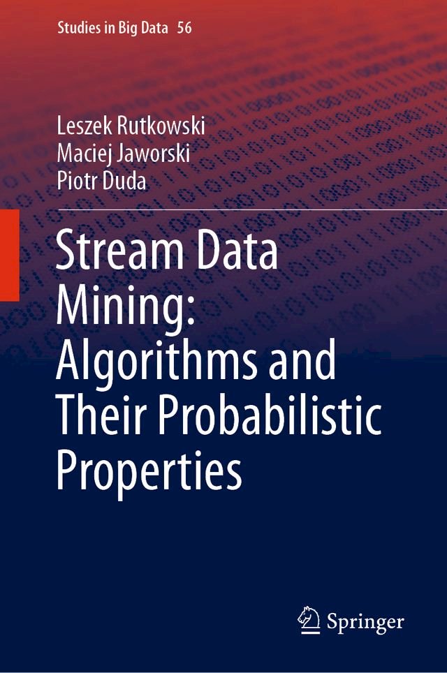 Stream Data Mining: Algorithms and Their Probabilistic Properties - PChome 24h書店