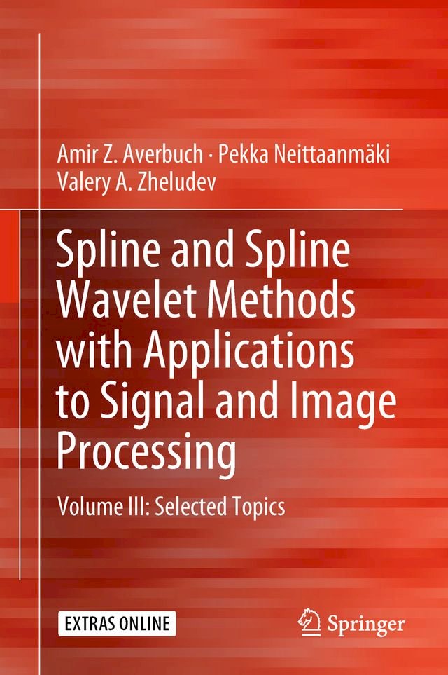 Spline and Spline Wavelet Methods with Applications to Signal and Image Processing - PChome 24h書店