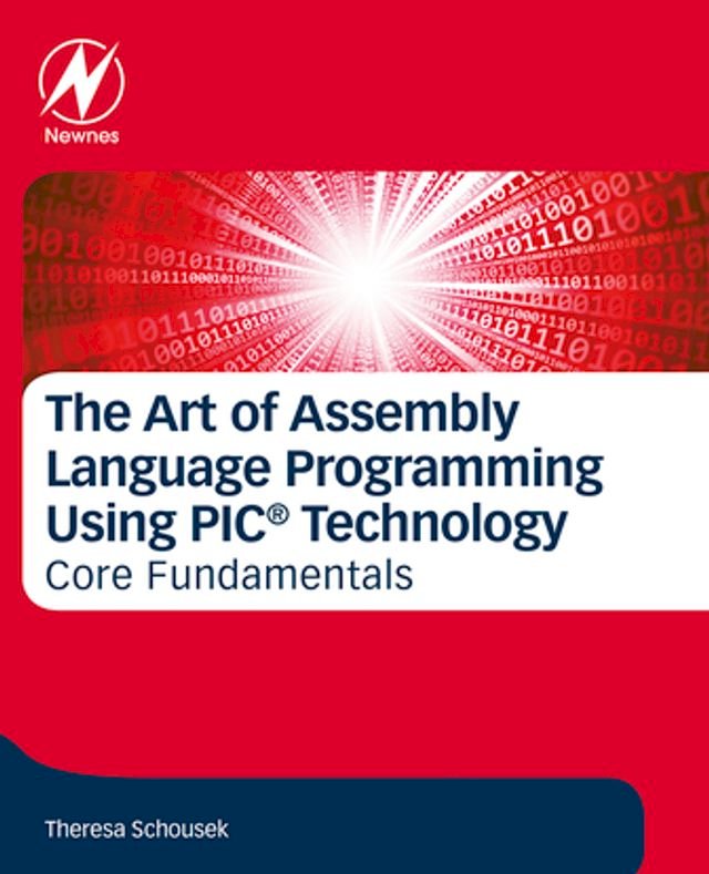 The Art of Assembly Language Programming Using PIC® Technology - PChome 24h書店
