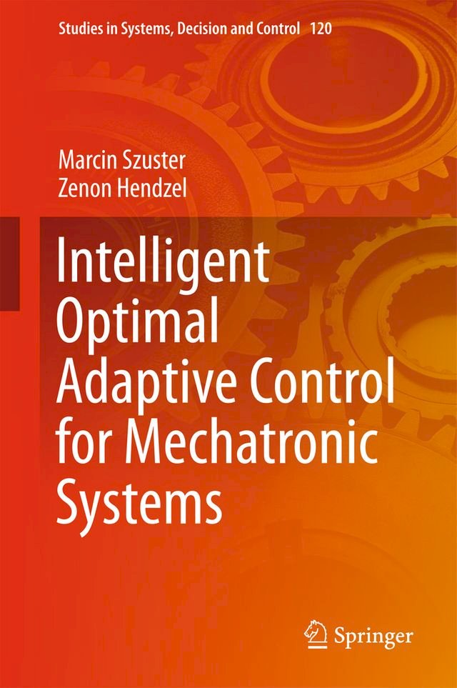 Intelligent Optimal Adaptive Control for Mechatronic Systems - PChome 24h書店