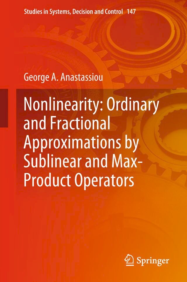 Nonlinearity: Ordinary and Fractional Approximations by Sublinear and Max-Product Operators ...