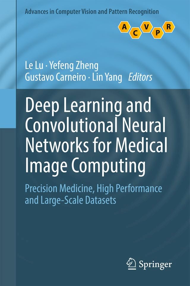 Deep Learning and Convolutional Neural Networks for Medical Image Computing - PChome 24h書店
