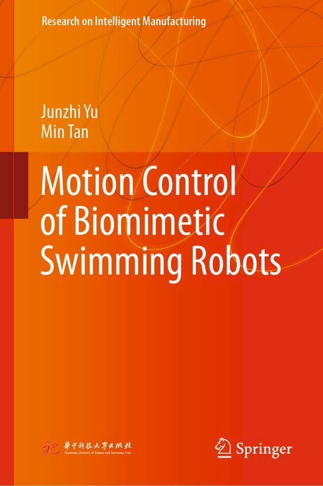 Motion Control of Biomimetic Swimming Robots - PChome 24h書店