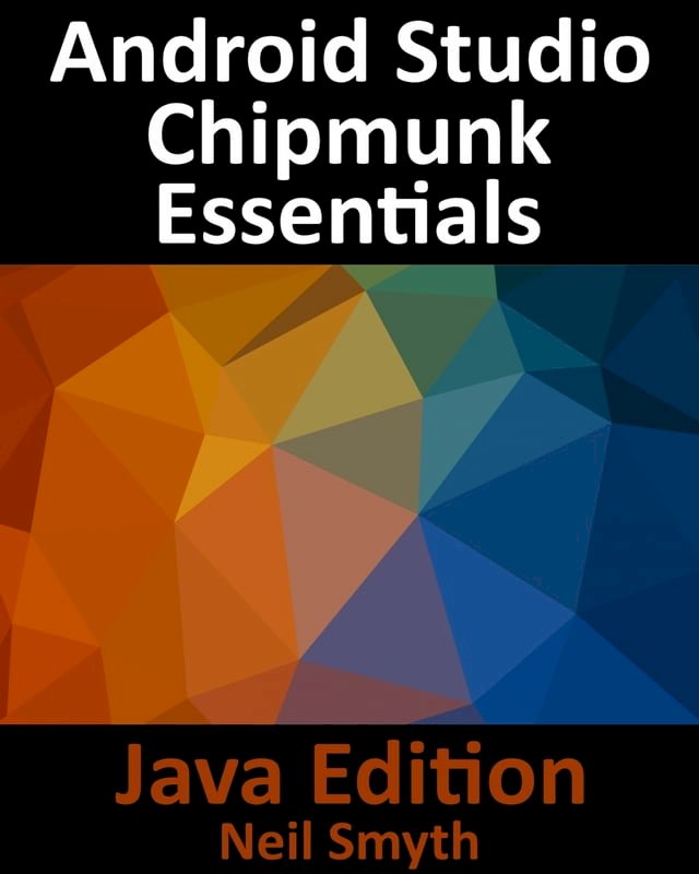Android Studio Chipmunk Essentials - Java Edition - PChome 24h書店