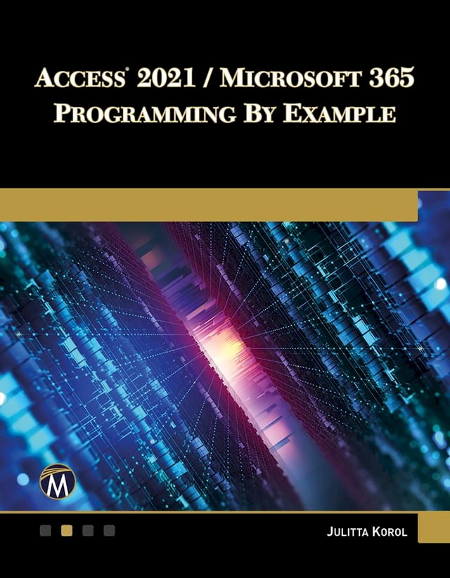 Access 2021 / Microsoft 365 Programming by Example - PChome 24h書店