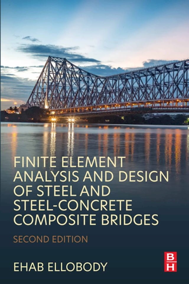 Finite Element Analysis and Design of Steel and Steel–Concrete Composite Bridges - PChome 24h書店