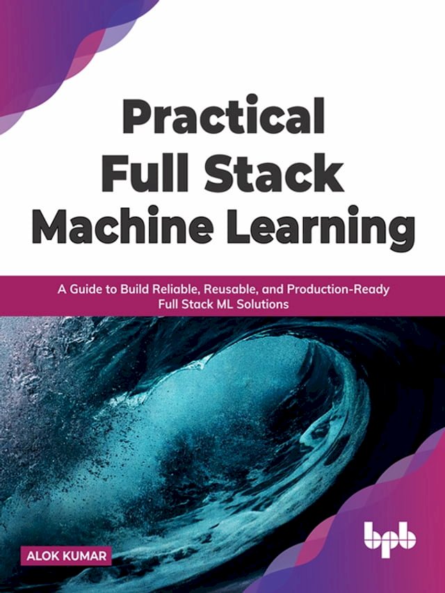 Practical Full Stack Machine Learning - PChome 24h書店