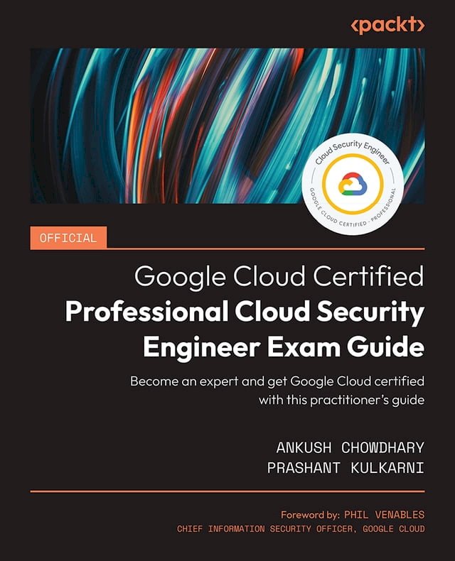 Official Google Cloud Certified Professional Cloud Security Engineer Exam Guide - PChome 24h書店