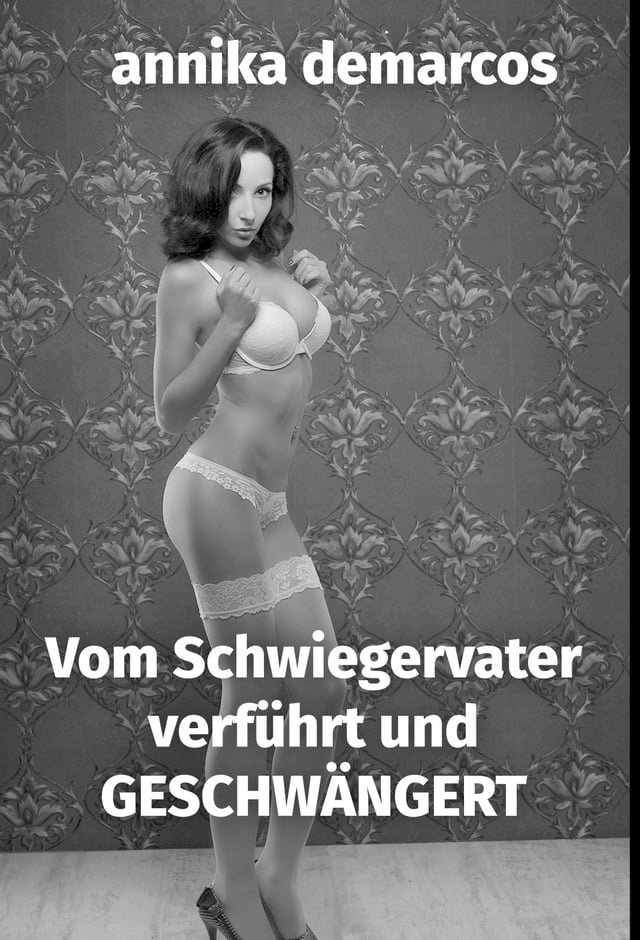 Vom Schwiegervater verführt und geschwängert - PChome 24h書店