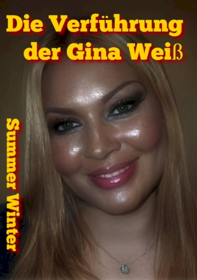 Die Verführung der Gina Weiß - PChome 24h書店