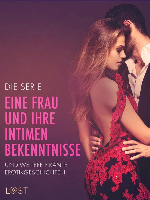 Die Serie 'Eine Frau und ihre intimen Bekenntnisse' und weitere pikante Erotikgeschichten ...