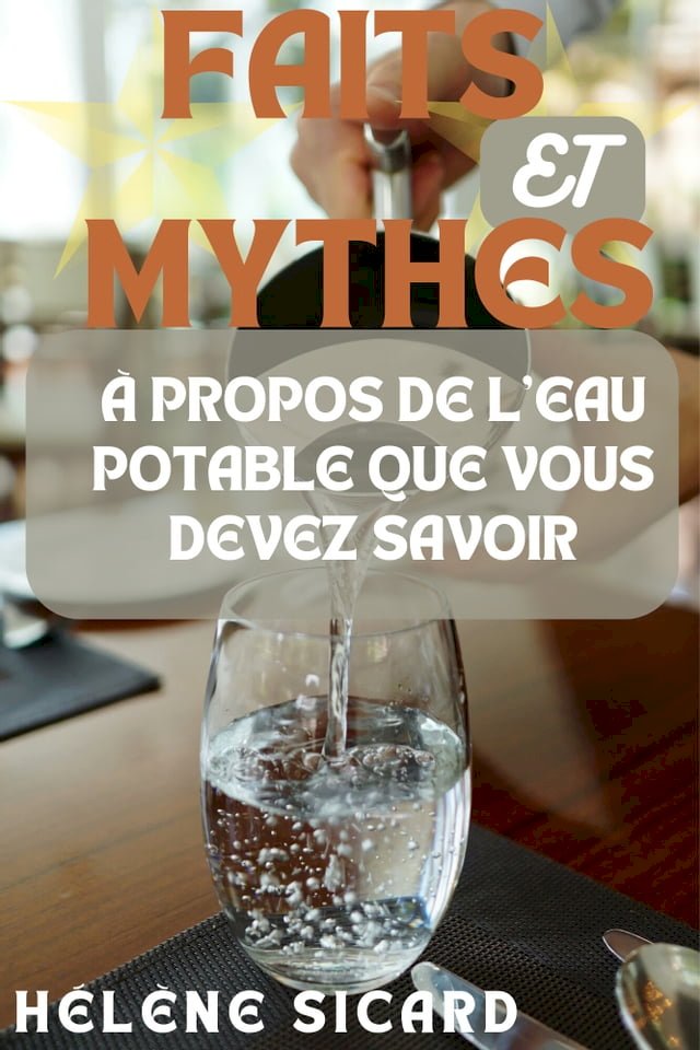 FAITS ET MYTHES À PROPOS DE L'EAU POTABLE QUE VOUS DEVEZ SAVOIR - PChome 24h書店