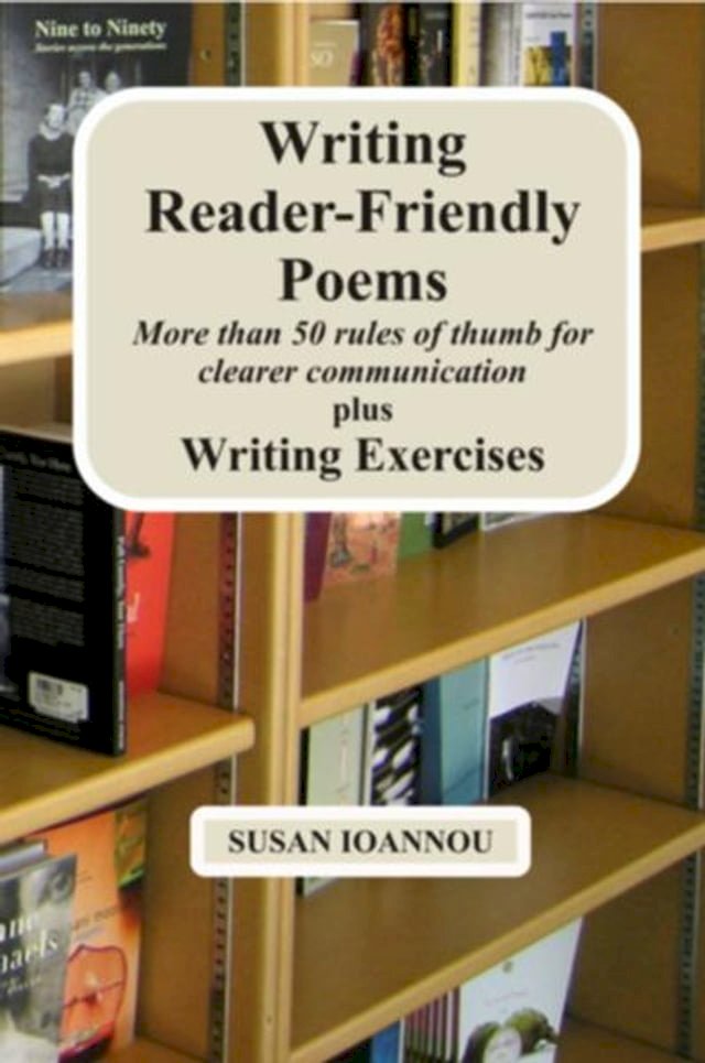 Writing Reader-Friendly Poems Plus Writing Exercises - PChome 24h書店