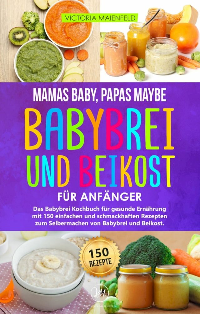 Mamas Baby, Papas maybe - Babybrei und Beikost für Anfänger - PChome 24h書店