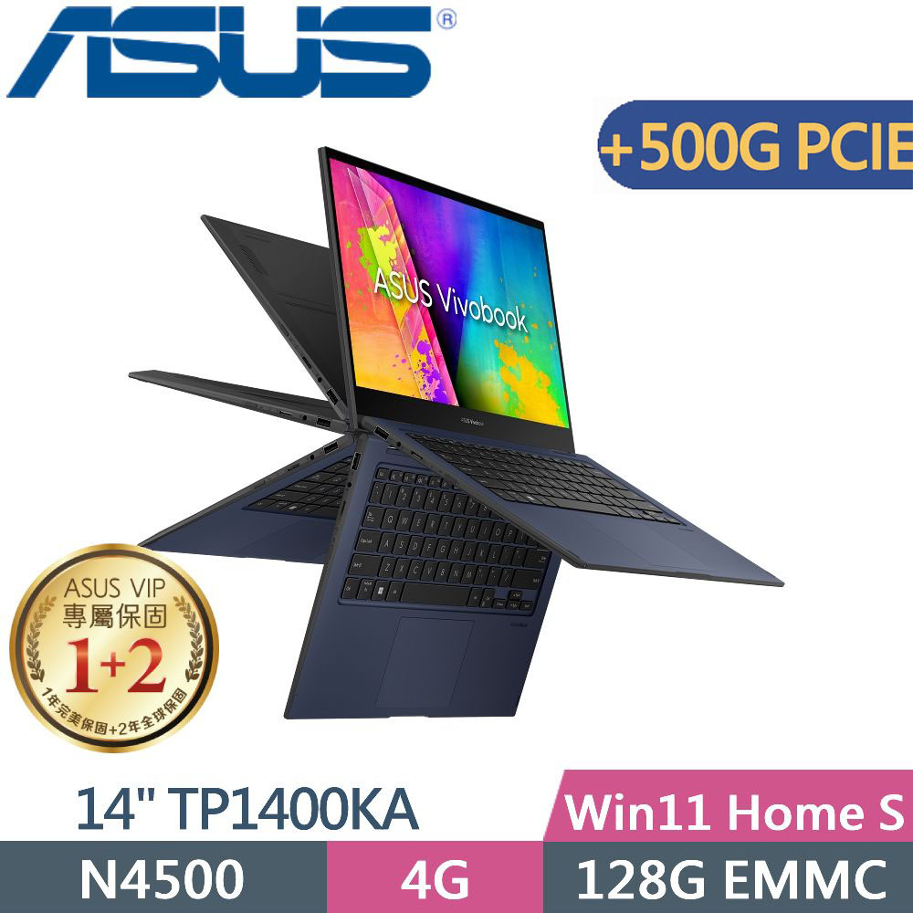 ASUS Vivobook Flip TP1400KA-0071BN4500 午夜藍(N4500/4G/128G+500G PCIE/W11S ...