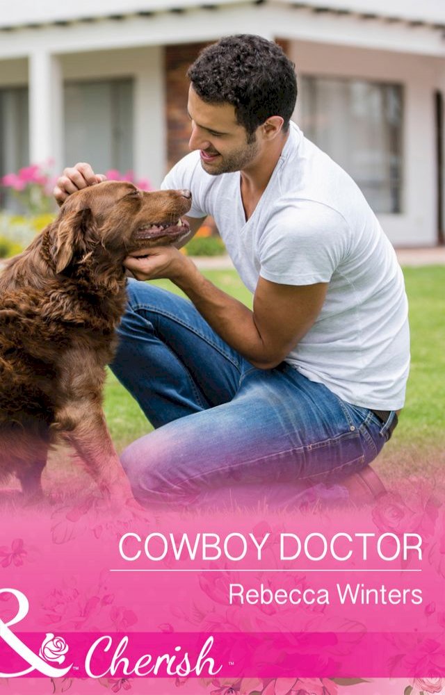 Cowboy Doctor (Mills & Boon Cherish) (Sapphire Mountain Cowboys, Book 3 ...