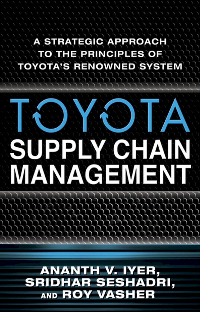 Toyota Supply Chain Management: A Strategic Approach to Toyota's ...