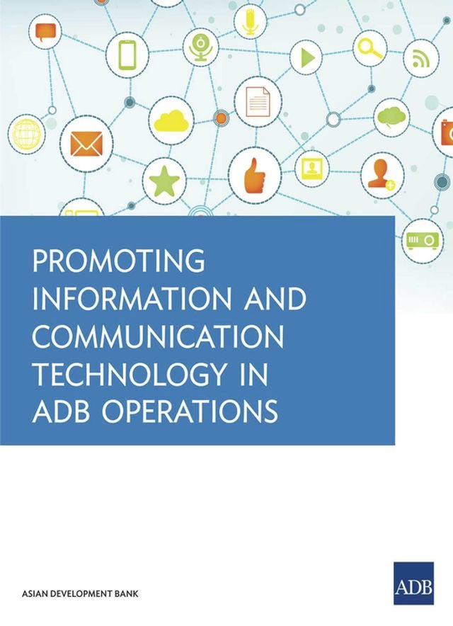 Promoting Information and Communication Technology in ADB Operations ...