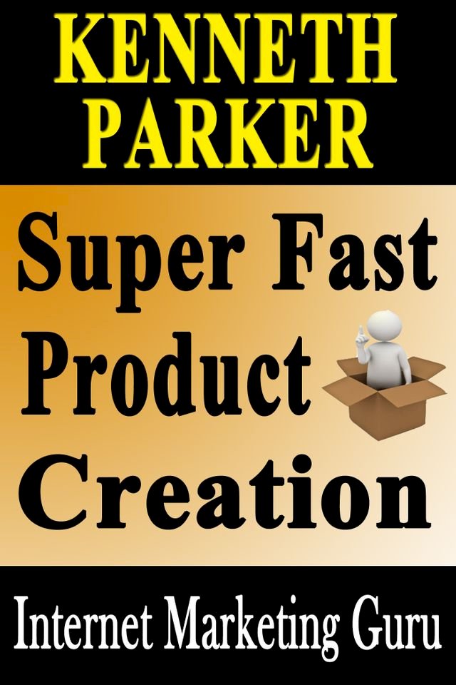 Super Fast Product Creation: How To Create Your Very Own Information ...