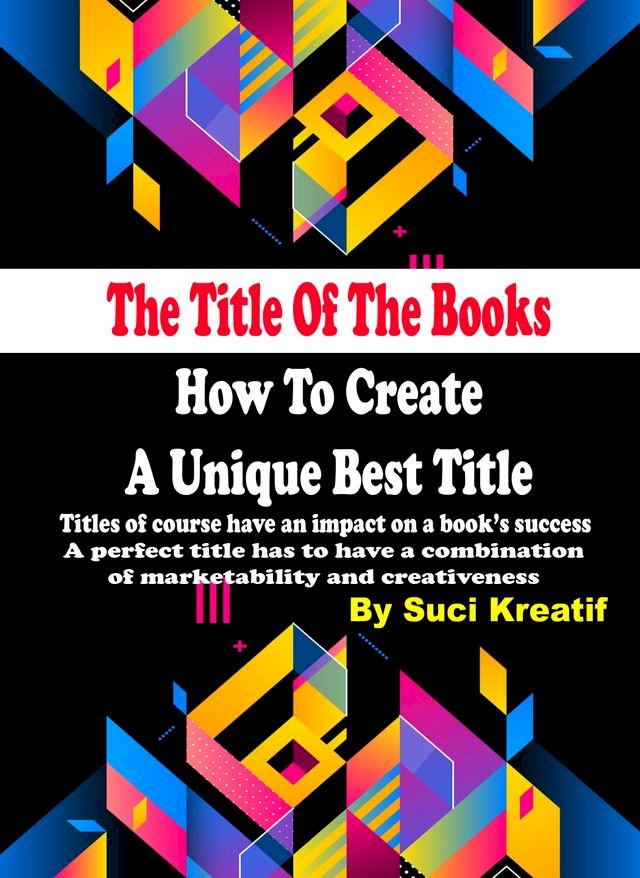 The Title Of The Books: How To Create A Unique Best Title - PChome 24h書店
