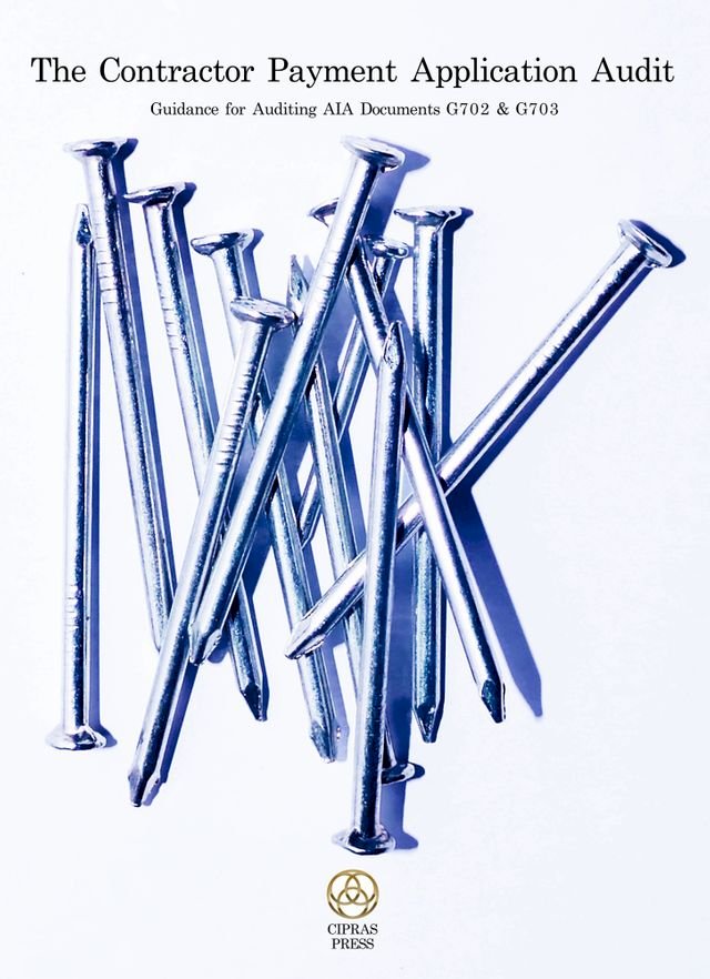 The Contractor Payment Application Audit: Guidance for Auditing AIA ...