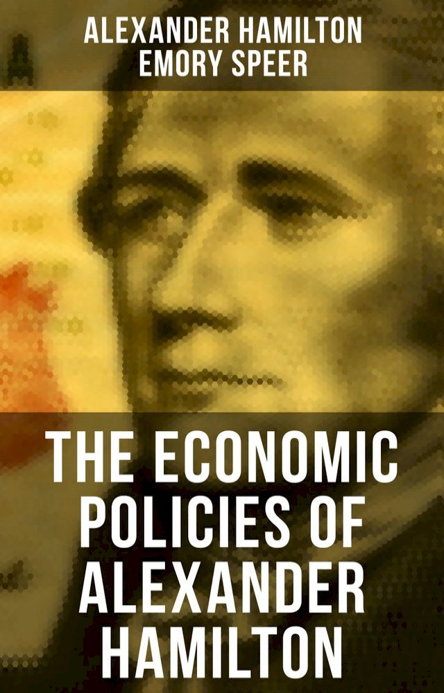 The Economic Policies of Alexander Hamilton - PChome 24h書店