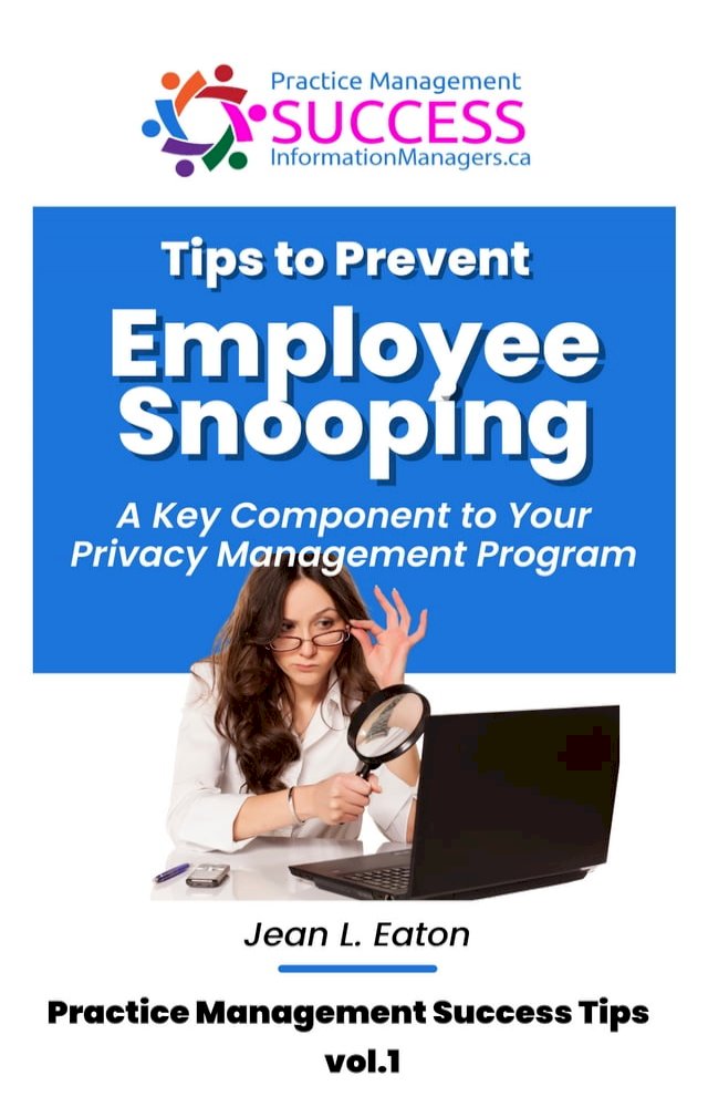 Tips to Prevent Employee Snooping – A Key Component of Your Privacy ...