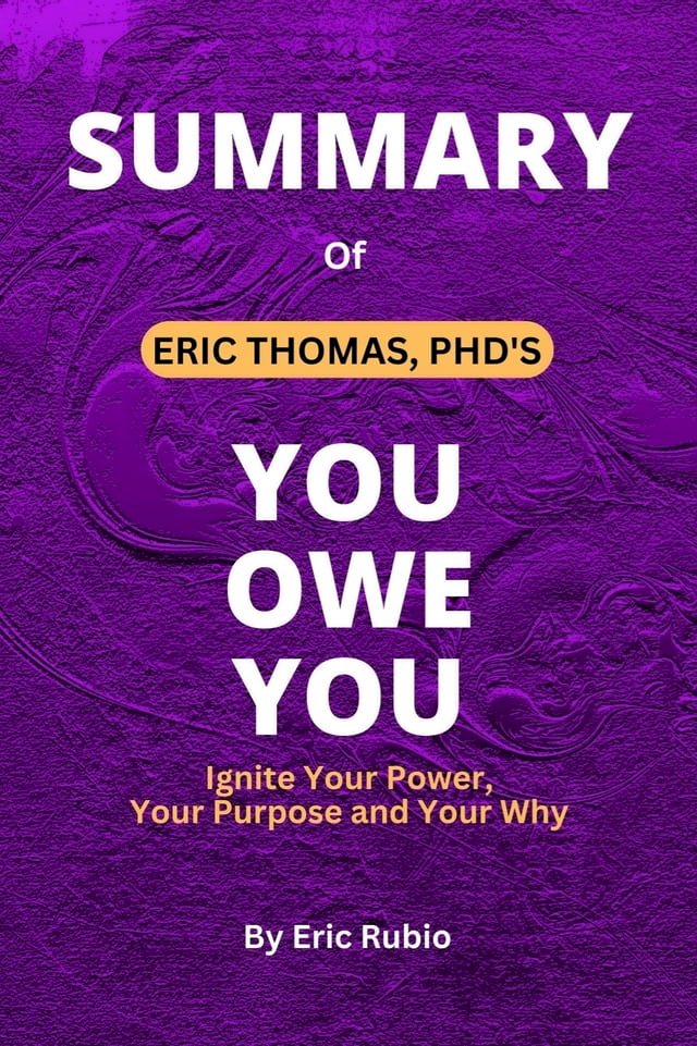 SUMMARY of YOU OWE YOU by Eric Thomas, PhD - PChome 24h書店