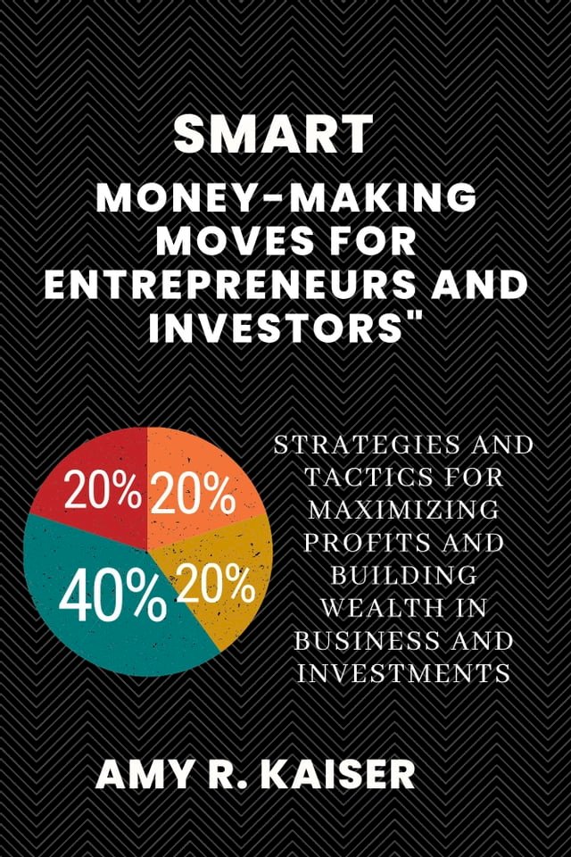 Smart Money-Making Moves for Entrepreneurs and Investors - PChome 24h書店