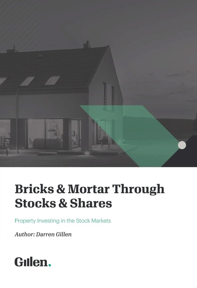 Bricks & Mortar through Stocks & Shares: Property Investing in the ...