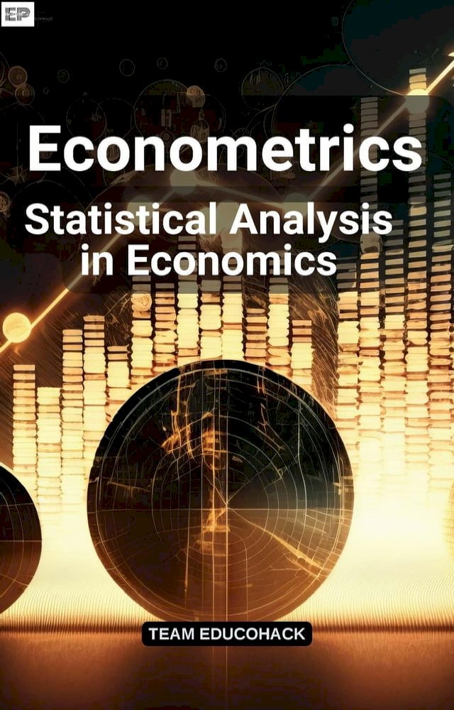 Econometrics: Statistical Analysis in Economics - PChome 24h書店