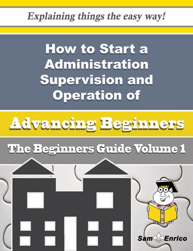 How to Start a Administration Supervision and Operation of Engineering ...