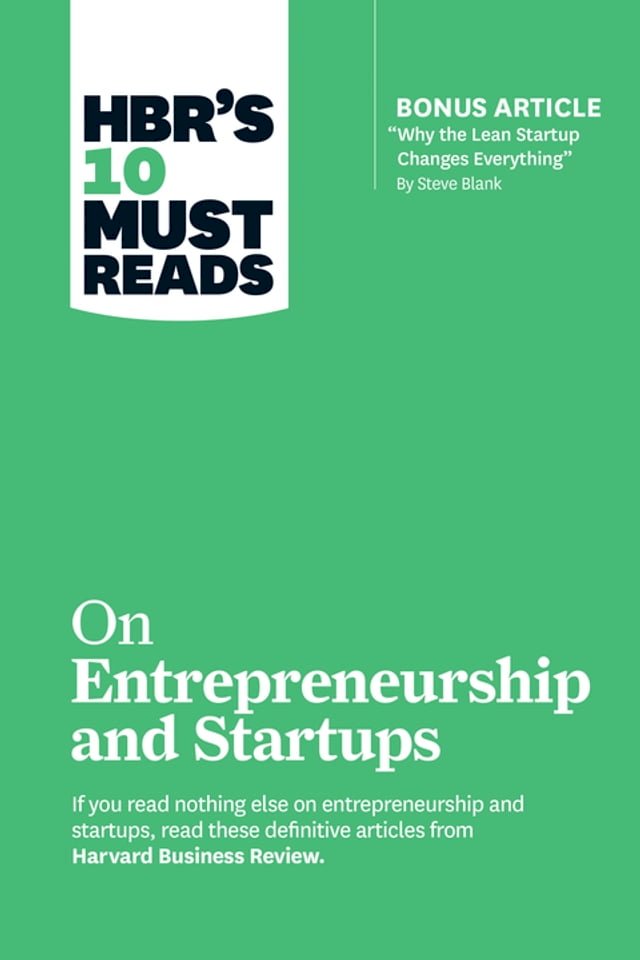 HBR's 10 Must Reads on Entrepreneurship and Startups (featuring Bonus ...