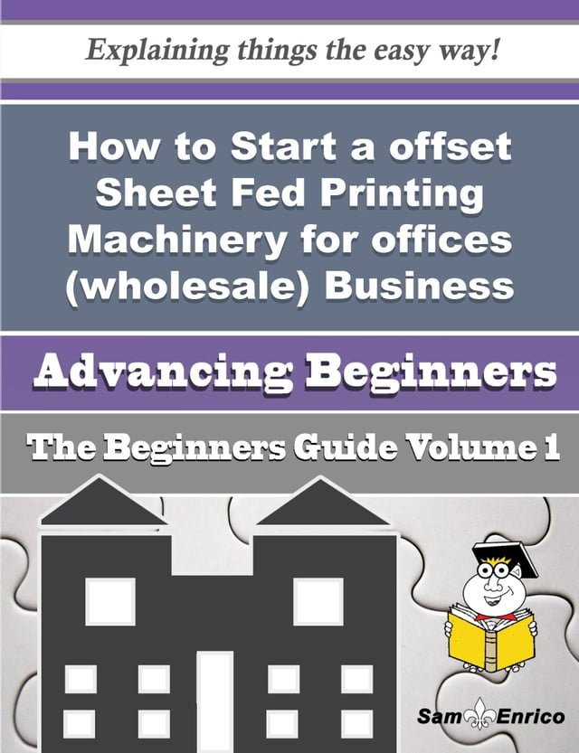 How to Start a offset Sheet Fed Printing Machinery for offices ...