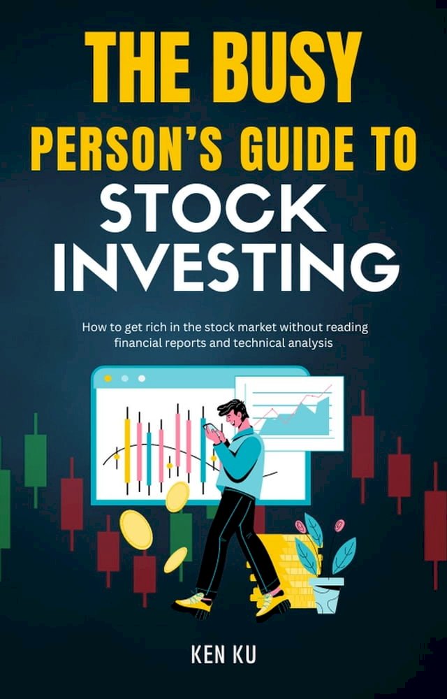 The Busy Person’s Guide to Stock Investing - How to Get Rich in Stock ...