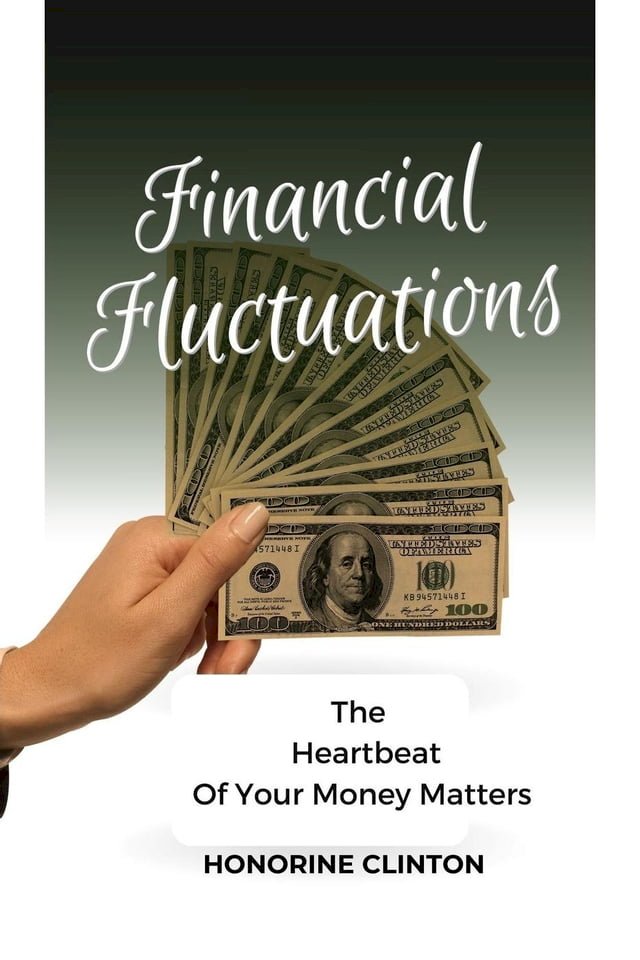 Financial Fluctuations : The Heartbeat of Your Money Matters - PChome 24h書店