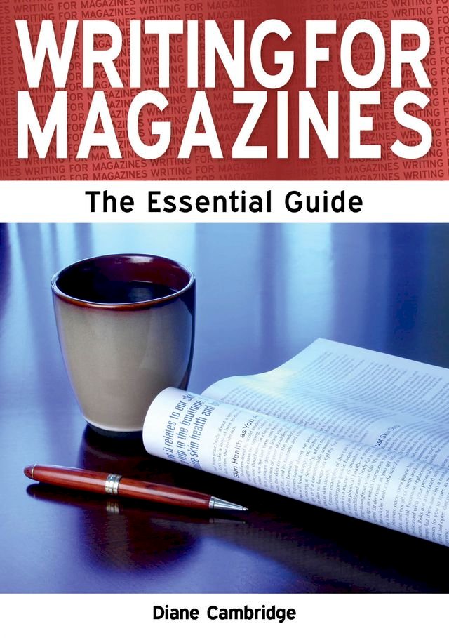 Writing for Magazines: The Essential Guide - PChome 24h書店