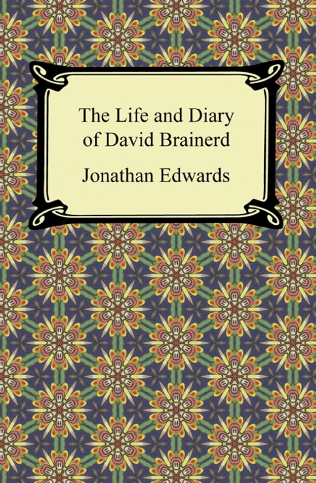 The Life and Diary of David Brainerd - PChome 24h書店