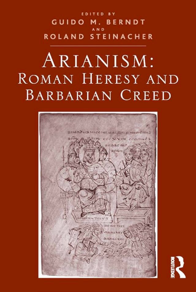 Arianism: Roman Heresy and Barbarian Creed - PChome 24h書店