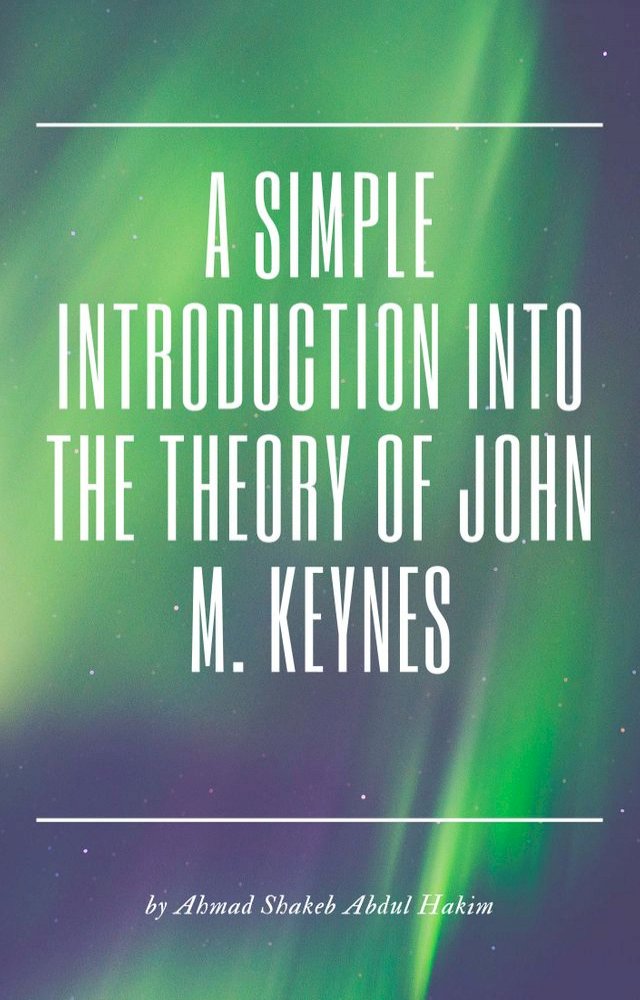 A Simple Introduction into the Theory of John M. Keynes - PChome 24h書店