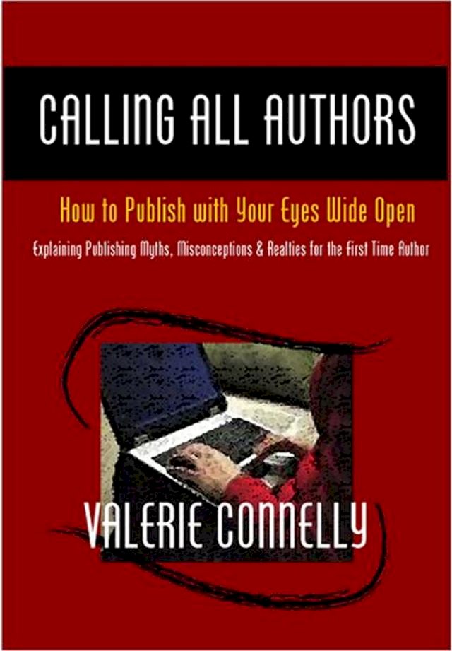Calling All Authors: How to Publish with Your Eyes Wide Open - PChome 24h書店