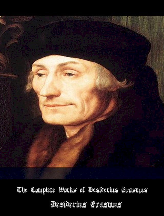The Complete Works of Desiderius Erasmus - PChome 24h書店