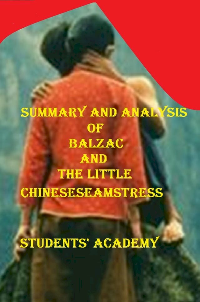 Summary and Analysis of "Balzac and the Little Chinese Seamstress ...